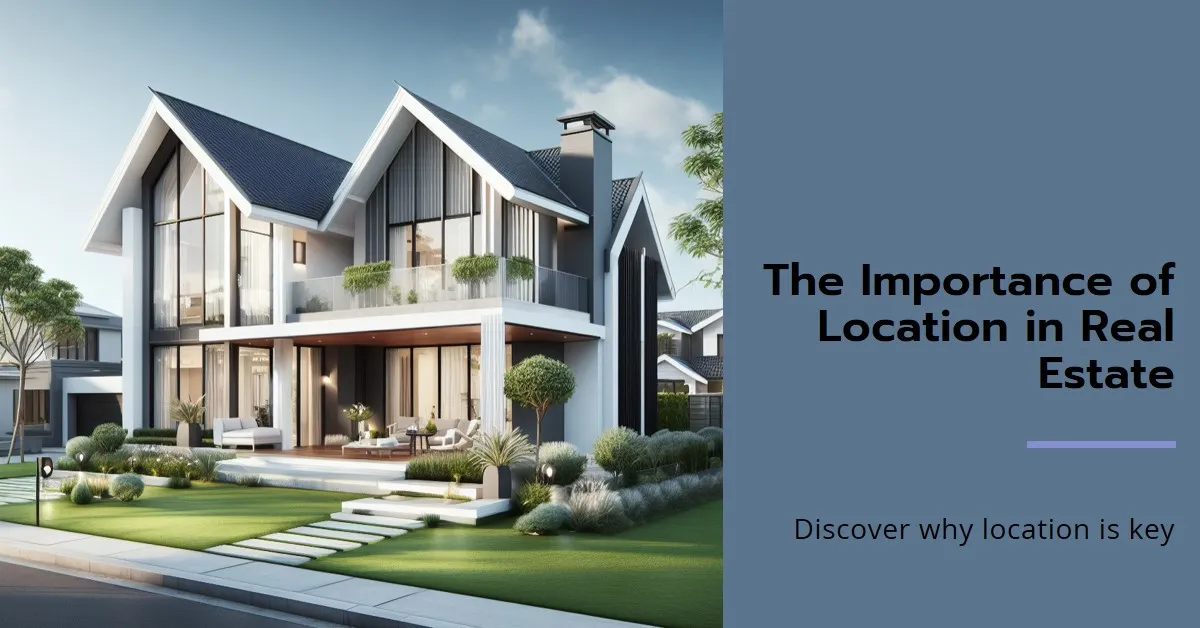 2026 Why Location Matters in Real Estate » Archova Visuals