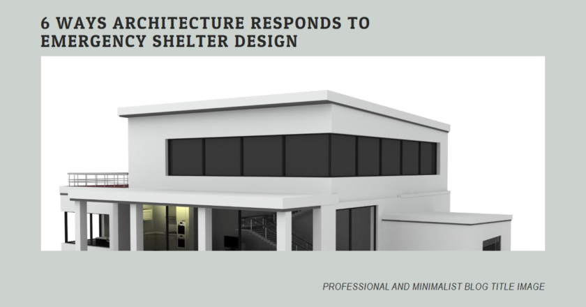 2026 6 Ways Architecture Is Dealing With Emergency Shelter Design ...