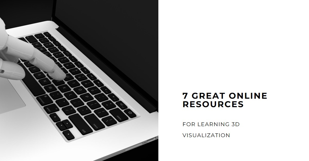 2025 7 Great Online Resources For Learning 3D Visualization » Archova ...