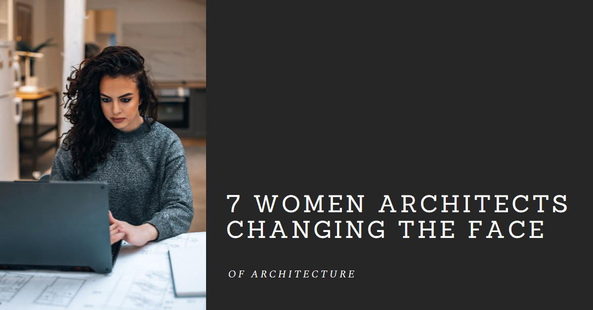 2025 7 Women Architects Changing The Face Of Architecture » Archova Visuals