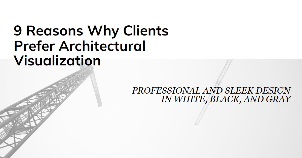 2025 9 Reasons Why Clients Prefer Architectural Visualization » Archova ...