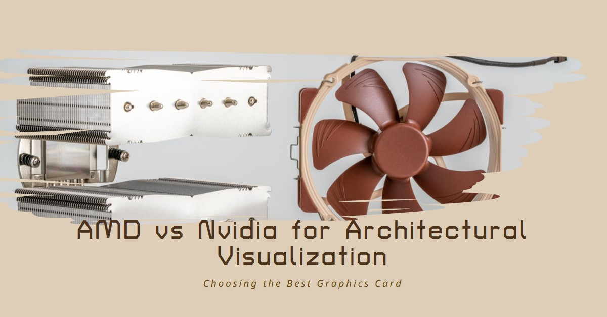 2025 AMD Or Nvidia Which Is Better For Architectural Visualization ...