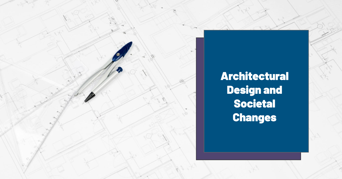 2025 Architectural Design How It Reflects And Influences Societal ...