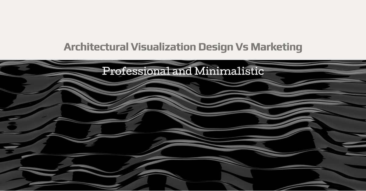 2025 Architectural Visualization Design Vs Marketing » Archova Visuals