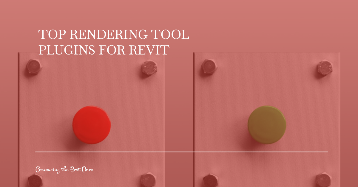 2025 Comparing The Top Rendering Tool Plugins For Revit » Archova Visuals