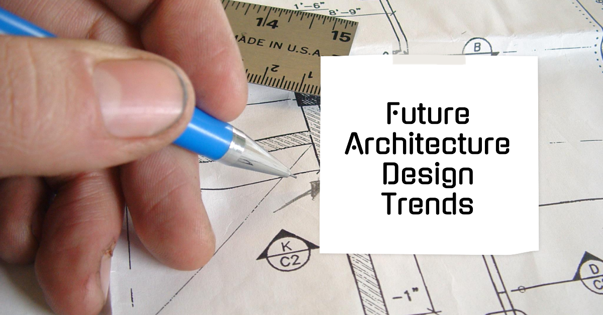 2025 Design Trends Shaping Future Architecture Everything You Need To ...