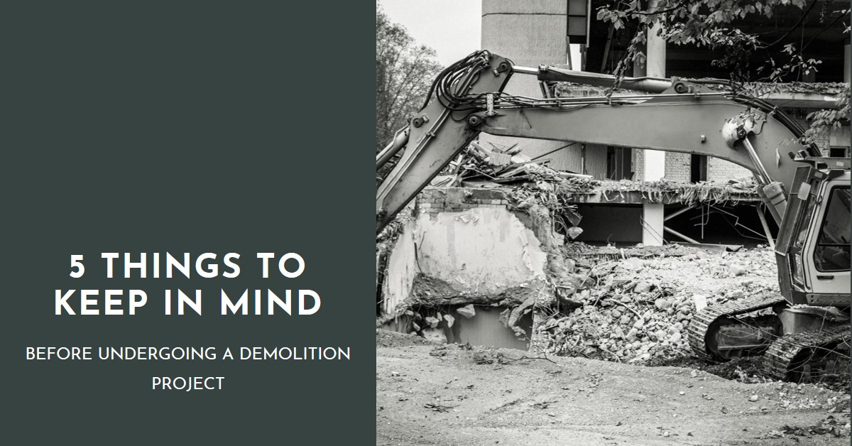 2024 Demolition - 5 Things To Keep In Mind Before Undergoing A Demolition Project » Archova Visuals