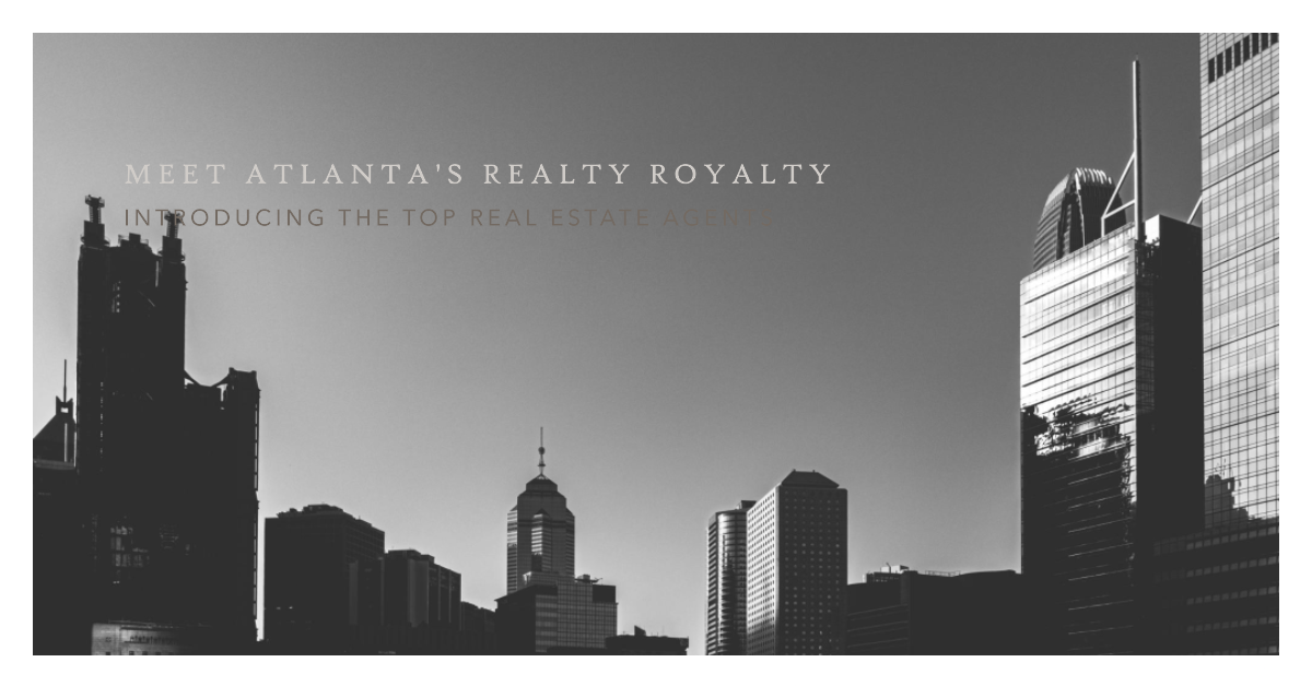 2026 Atlanta's Realty Royalty: Meet the Top Real Estate Agents ...