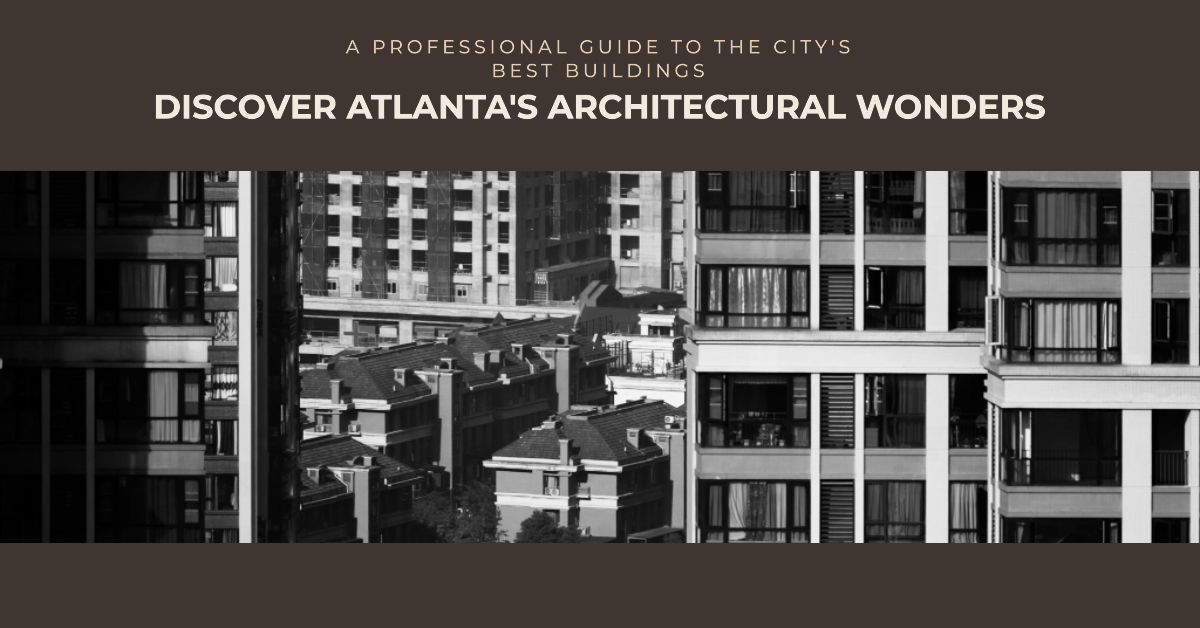 2025 Exploring Atlanta's Architectural Marvels » Archova Visuals