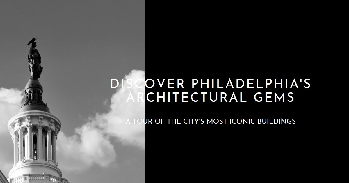 2025 Exploring Philadelphia's Architectural Landmarks » Archova Visuals