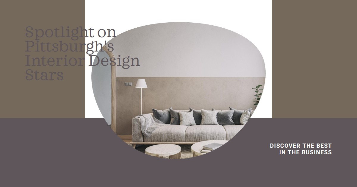 2026 Interior Design Stars of Pittsburgh: Spotlight on the Best ...