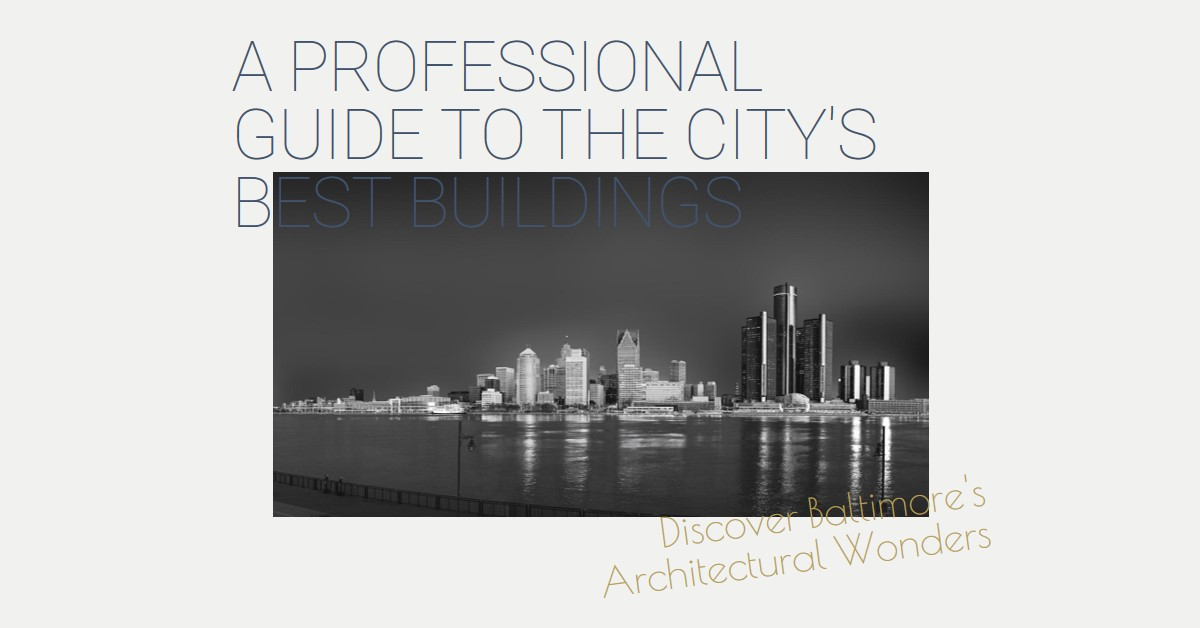 2025 Exploring Baltimore's Architectural Marvels » Archova Visuals