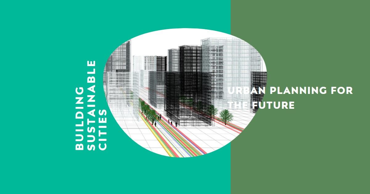 2025 Sustainable Urban Planning: Building Cities for the Future » Archova Visuals
