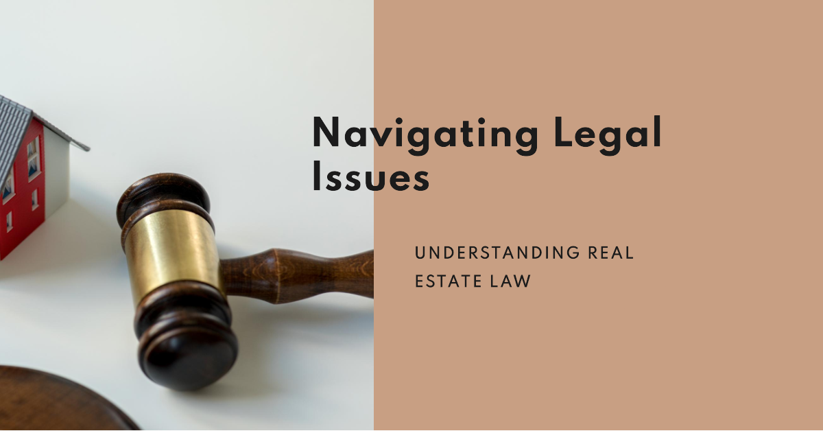 2026 Navigating Legal Issues: Understanding Real Estate Law » Archova Visuals
