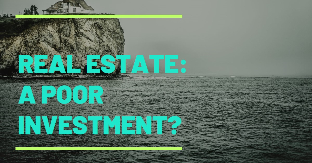 2025 Real Estate: When It Can Be a Poor Investment » Archova Visuals