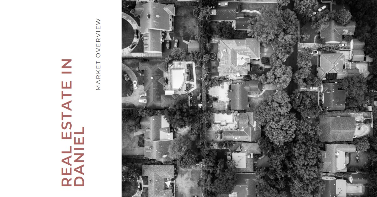 2025 Real Estate in Daniel: Market Overview » Archova Visuals