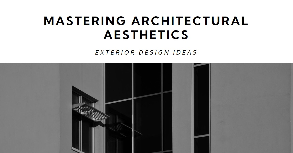 2025 Mastering Architectural Aesthetics: Exterior Design Ideas ...