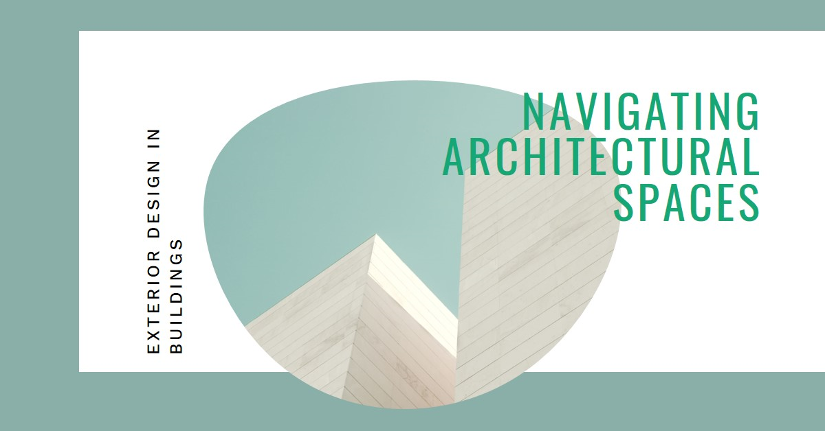 2025 Navigating Architectural Spaces: Exterior Design in Buildings » Archova Visuals