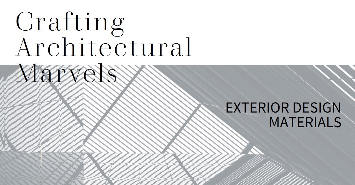 2025 Crafting Architectural Marvels: Exterior Design Materials ...