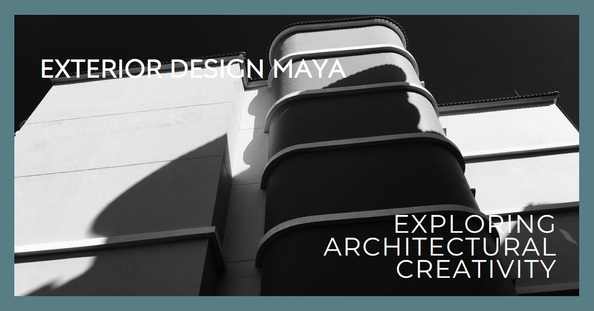 2025 Exploring Architectural Creativity: Exterior Design Maya » Archova ...