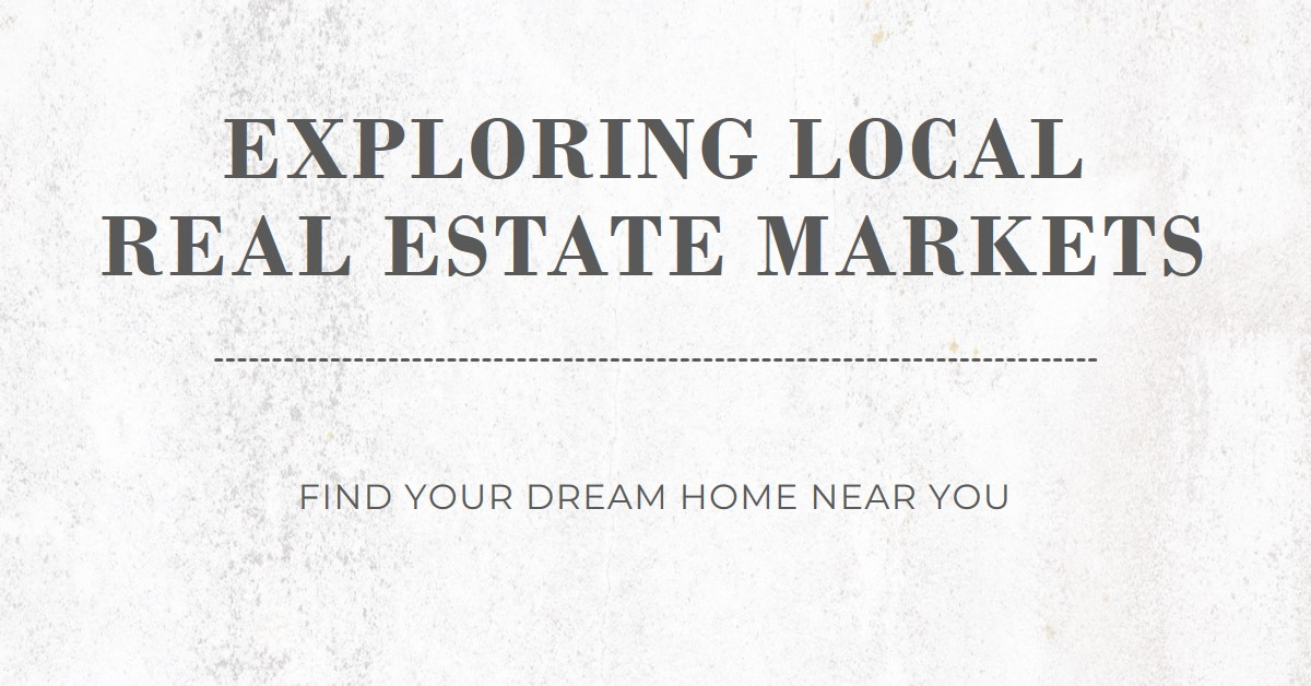 2025 Real Estate Near Me: Exploring Local Markets » Archova Visuals