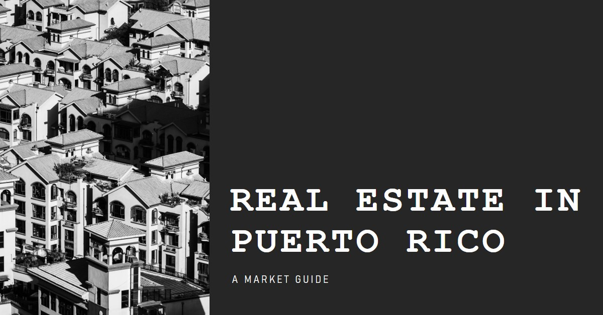 2025 Real Estate in Puerto Rico: A Market Guide » Archova Visuals
