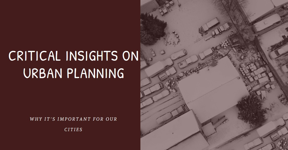 2025 Why Do We Need Urban Planning? Critical Insights » Archova Visuals