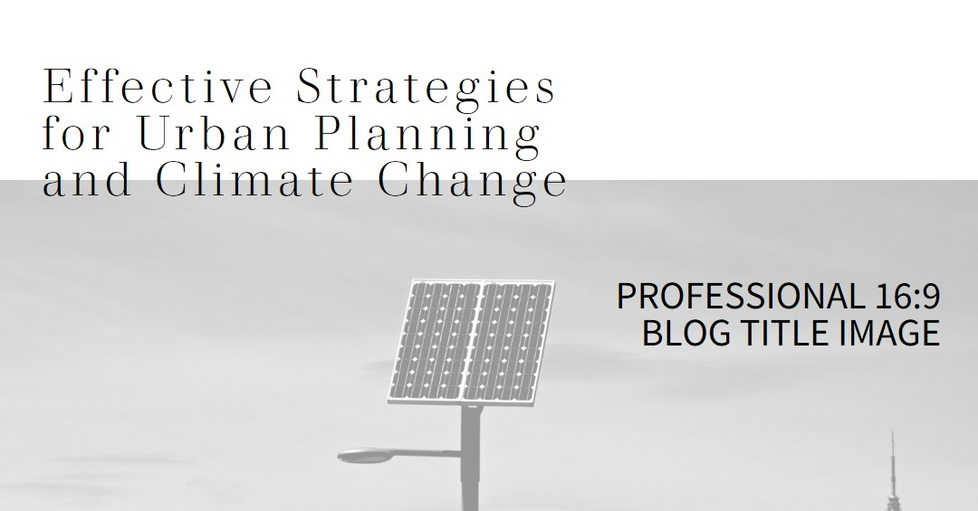 2025 Urban Planning for Climate Change: Effective Strategies » Archova Visuals
