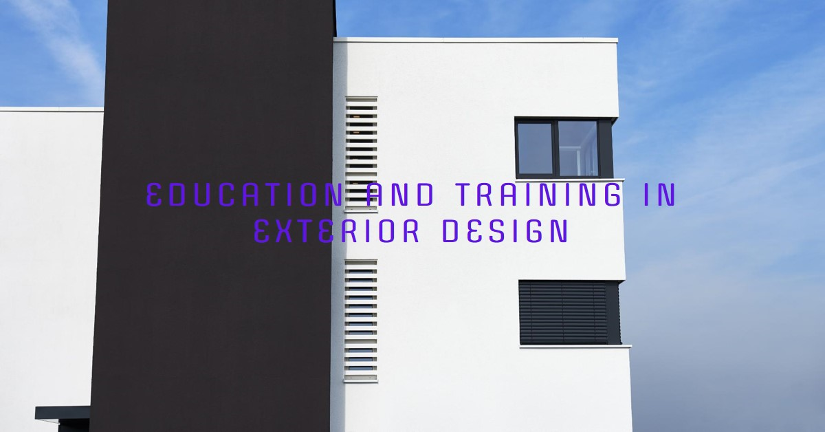 2025 Education and Training in Exterior Design » Archova Visuals