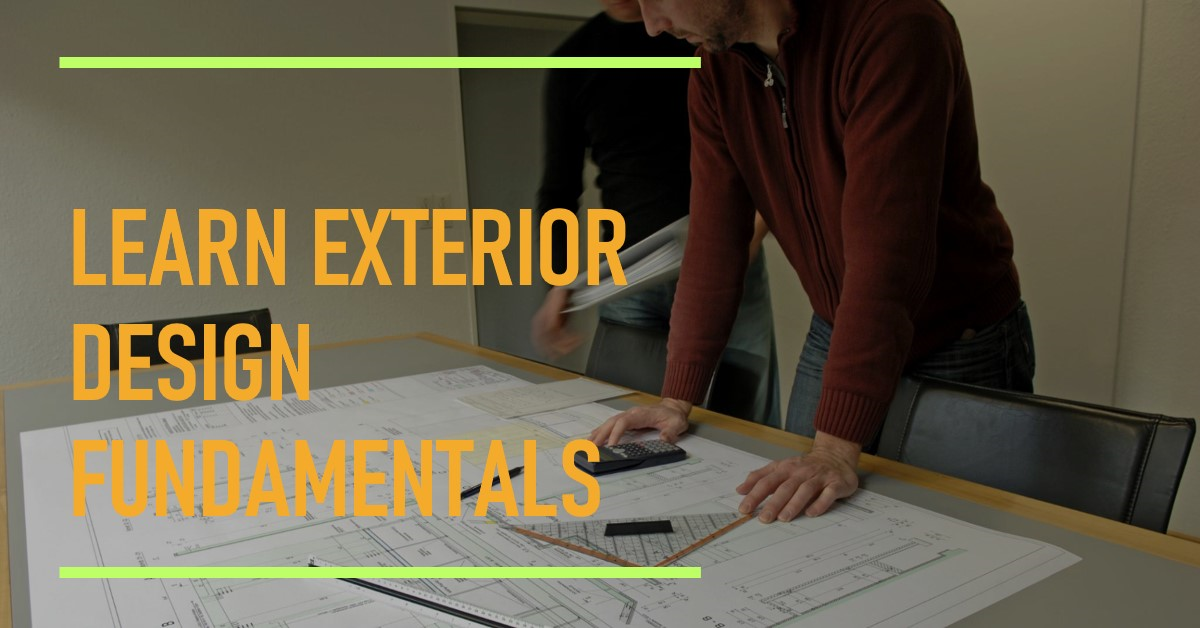 2025 Learning Fundamentals in Exterior Design Classes » Archova Visuals