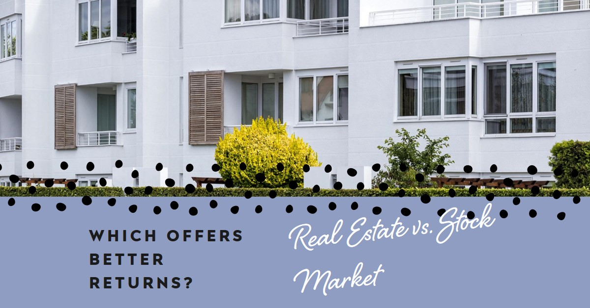 2025 Real Estate Versus Stock Market Returns: Which Is Better? » Archova Visuals