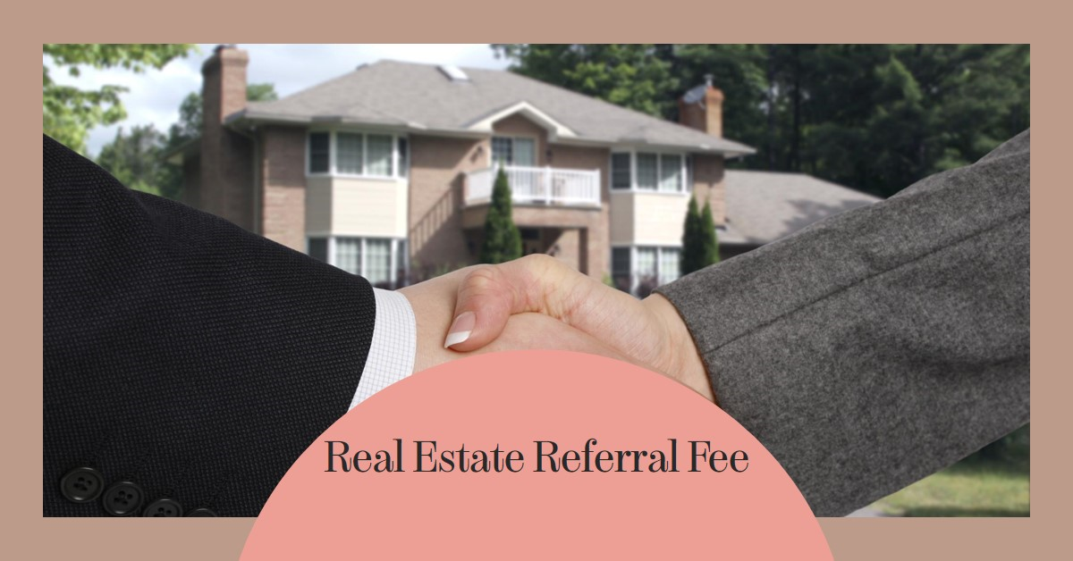 2025 Real Estate Referral Fee: How It Works » Archova Visuals