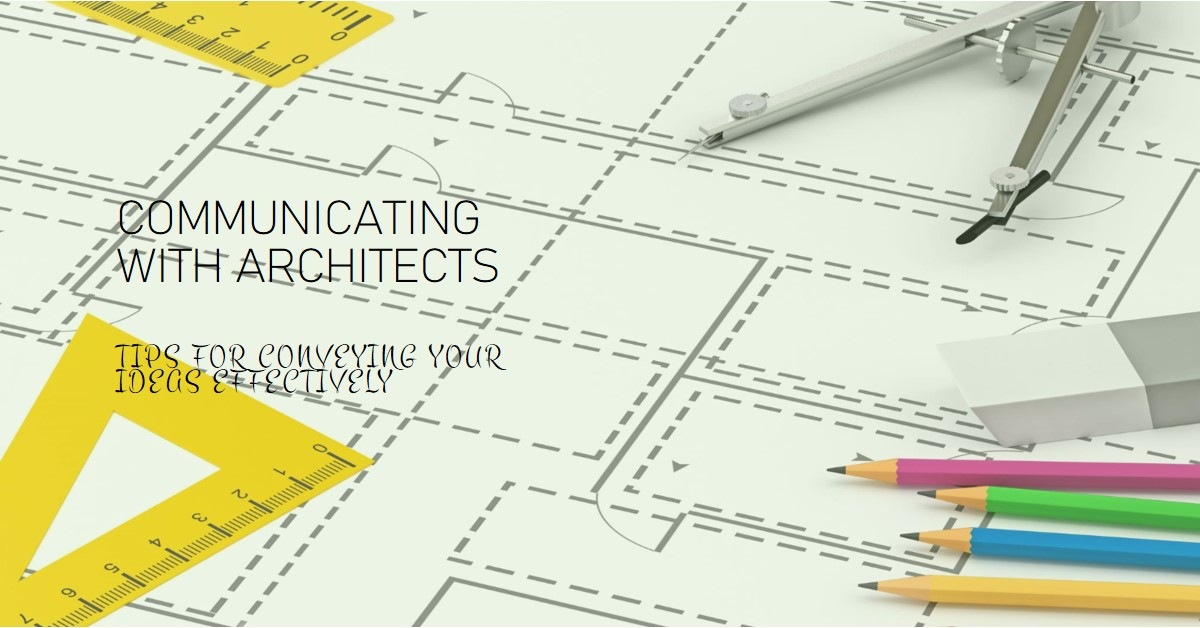 2025 How To Communicate Your Ideas To An Architect » Archova Visuals