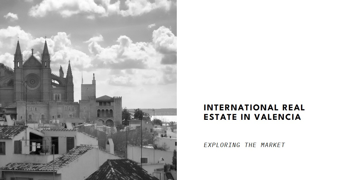 2026 Real Estate in Valencia, Spain: International Market » Archova Visuals