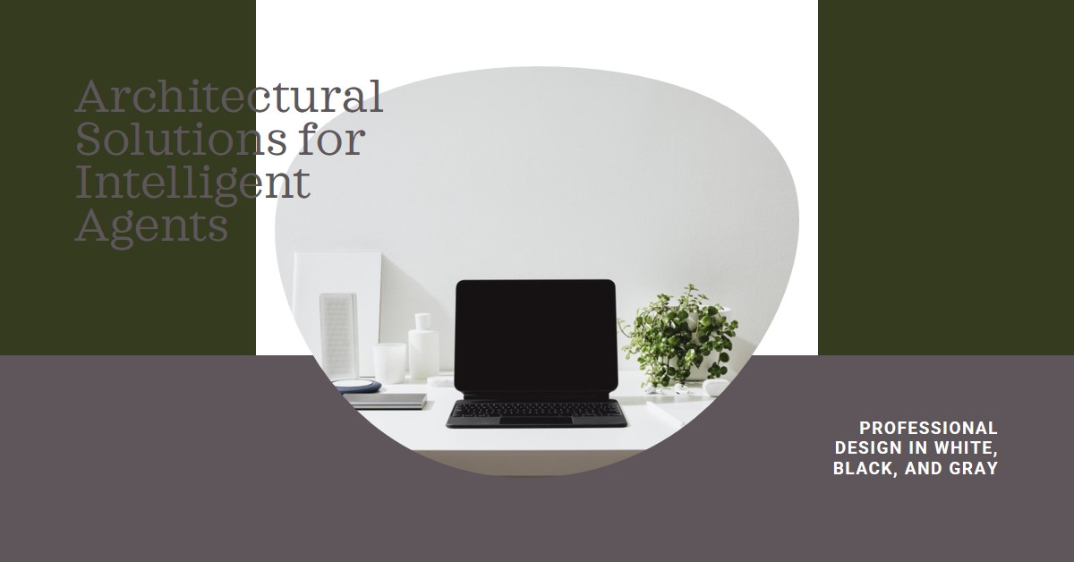 2025 Architectural Solutions for Intelligent Agents » Archova Visuals