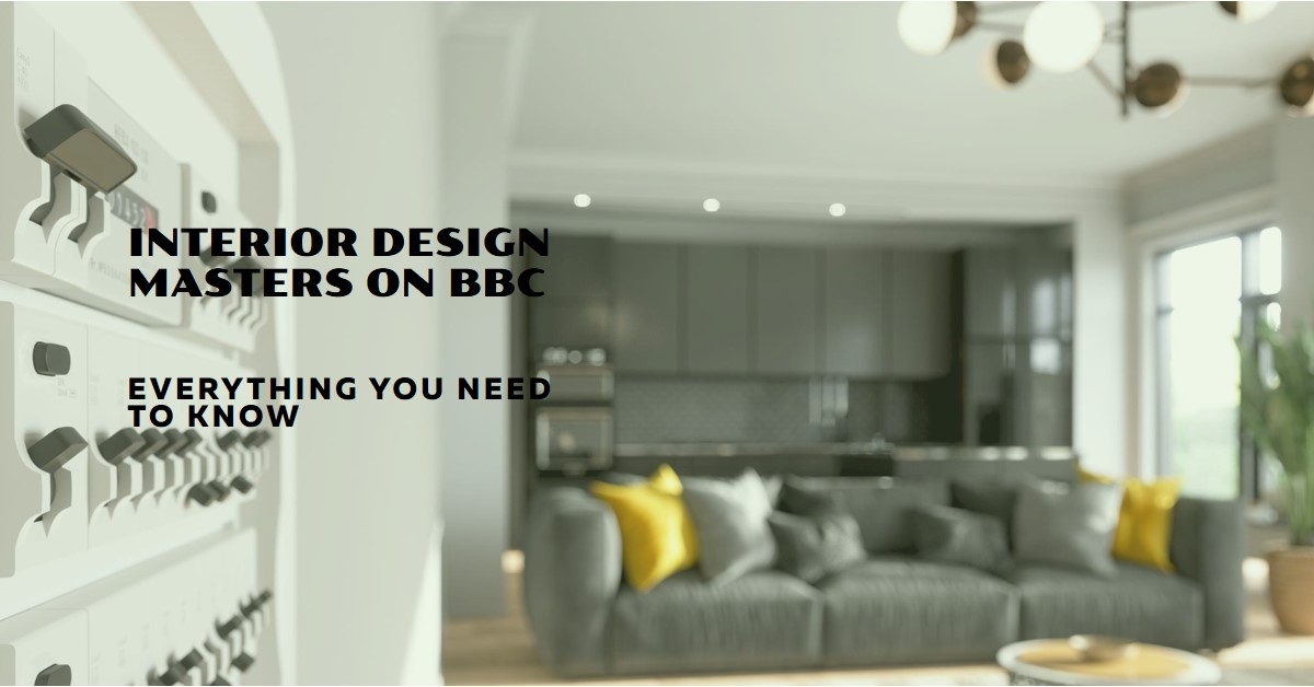 2025 Everything You Need to Know About Interior Design Masters on BBC ...