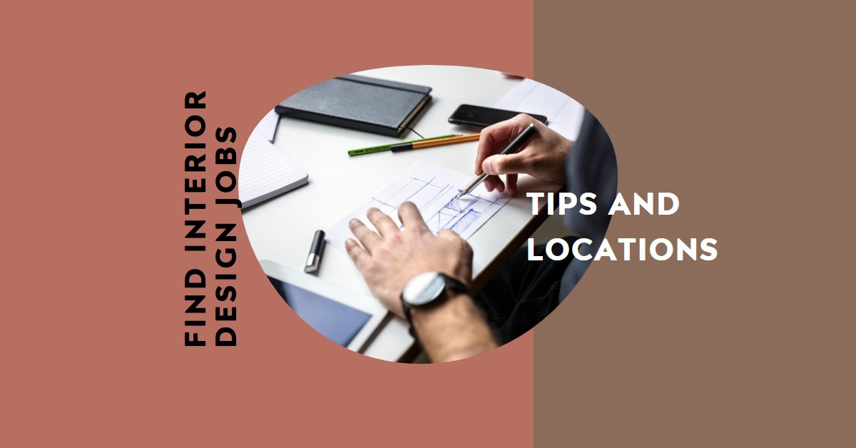 2026 Finding Interior Design Jobs: Tips and Locations » Archova Visuals