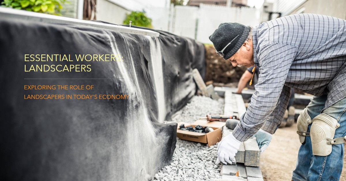 2025 Are Landscapers Essential Workers in Today's Economy? » Archova ...