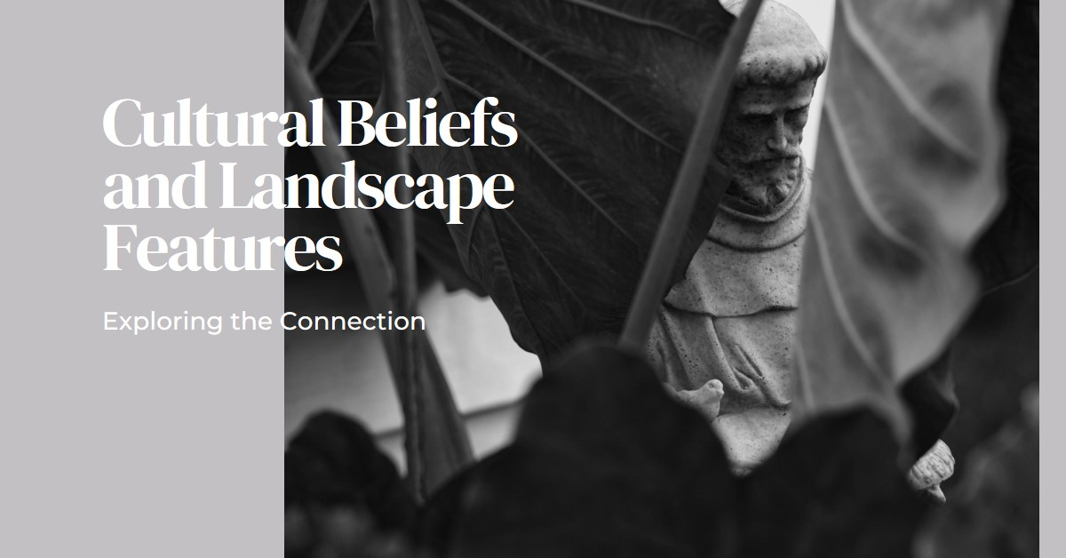 2025 How to Landscape Features Reflect Cultural Beliefs? » Archova Visuals