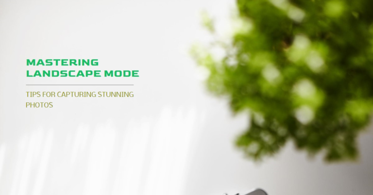 2025 When to Use Landscape Mode on Your Camera » Archova Visuals