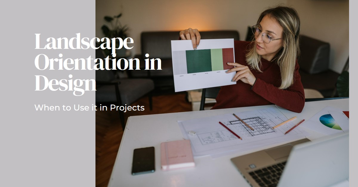 2025 When to Use Landscape Orientation in Design Projects » Archova Visuals