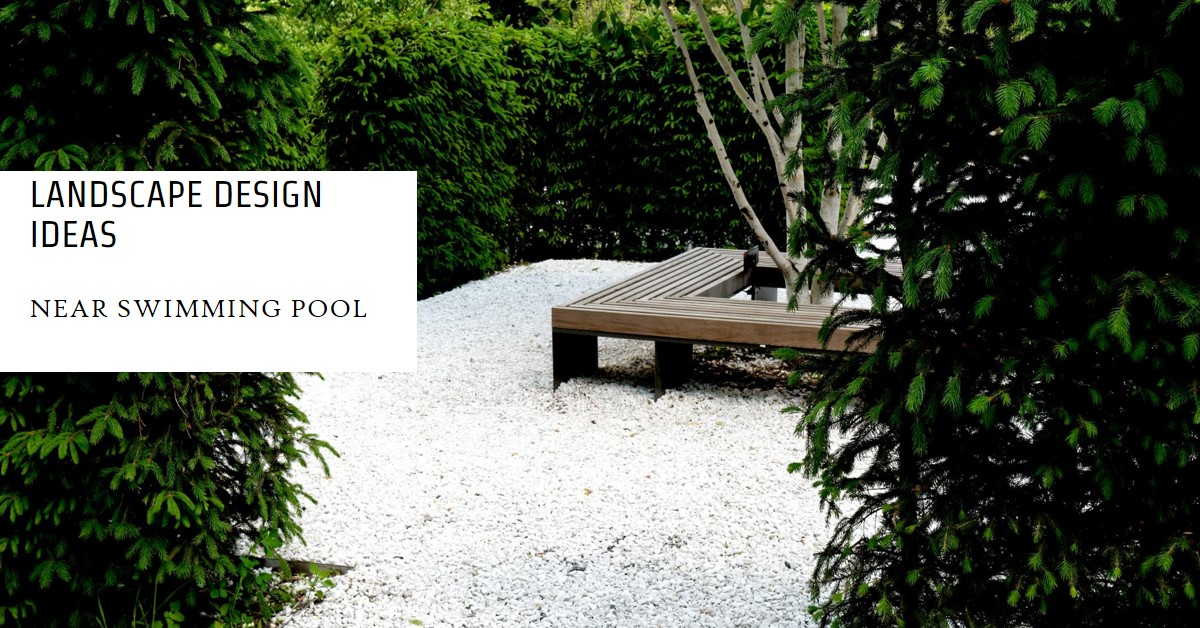 2025 Landscape Near Swimming Pool: Design Ideas » Archova Visuals