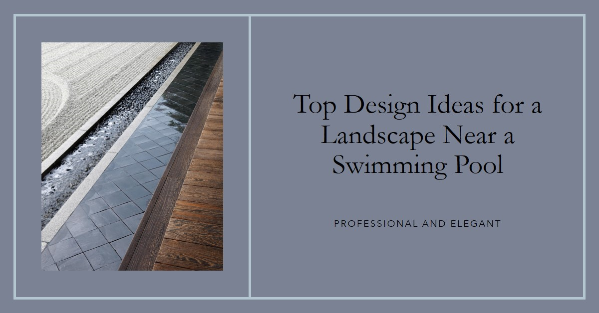 2025 Landscape Near Swimming Pool: Top Design Ideas » Archova Visuals