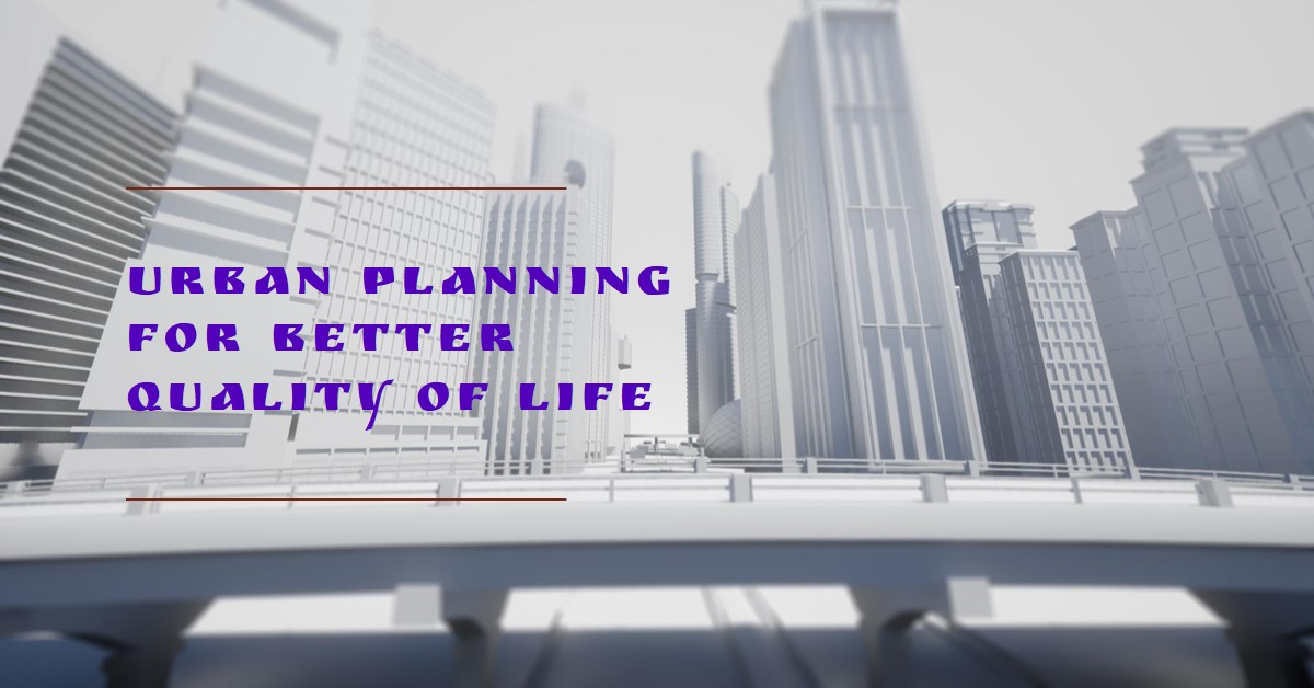 2025 How Urban Planning Improves Quality of Life » Archova Visuals