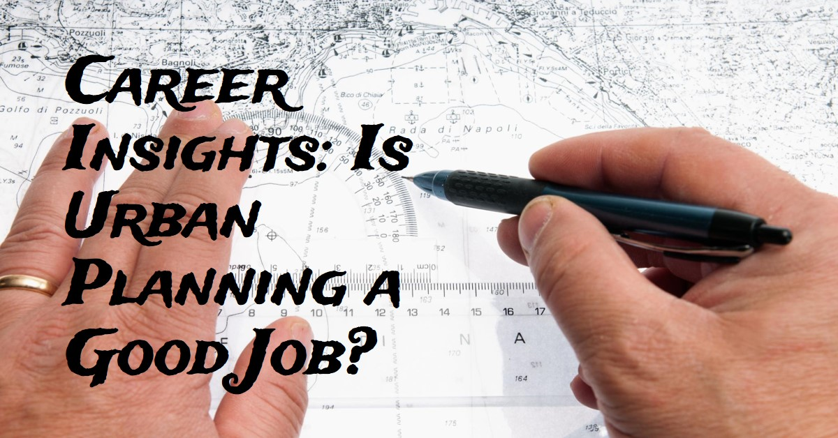 2026 Is Urban Planning a Good Job? Career Insights » Archova Visuals