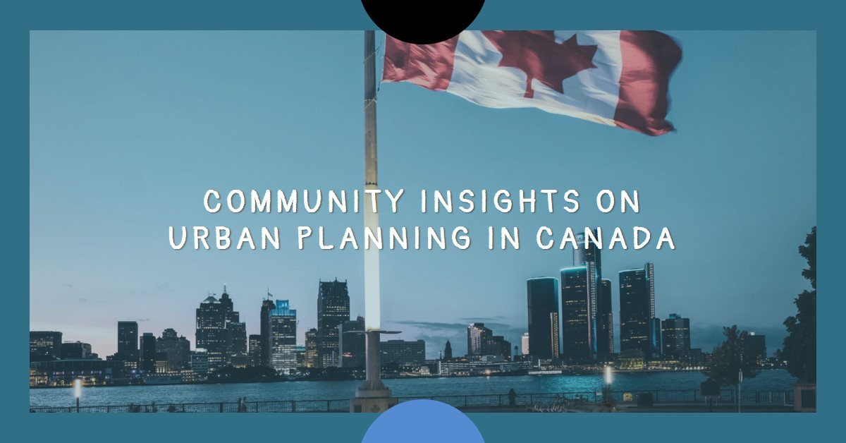 2025 Urban Planning Canada Reddit: Community Insights » Archova Visuals
