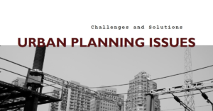 2025 Urban Planning Issues: Challenges and Solutions » Archova Visuals