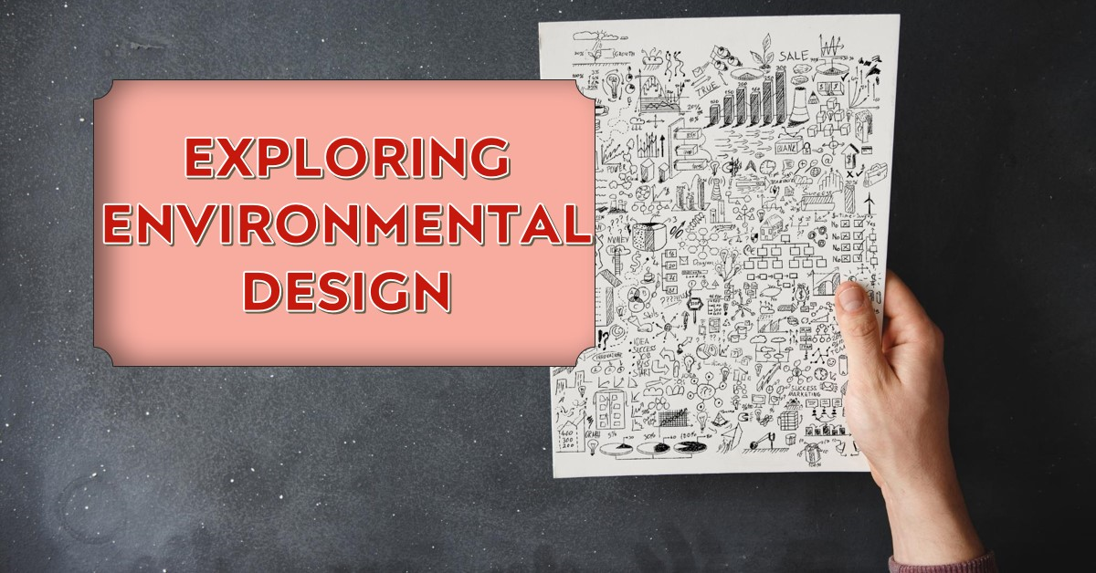 2025 Exploring Environmental Design as a Major » Archova Visuals