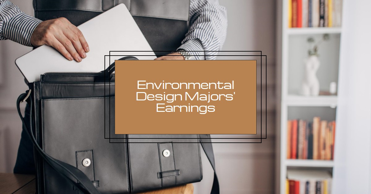 2026 How Much Do Environmental Design Majors Make? » Archova Visuals