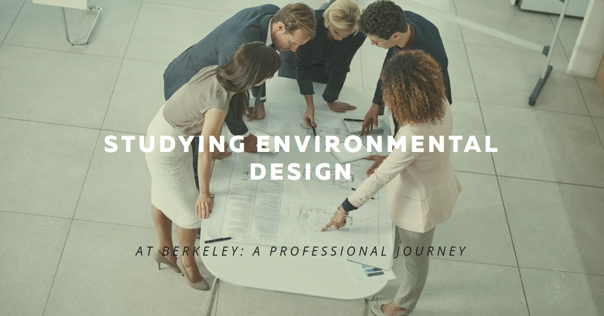 2025 Studying Environmental Design at Berkeley » Archova Visuals